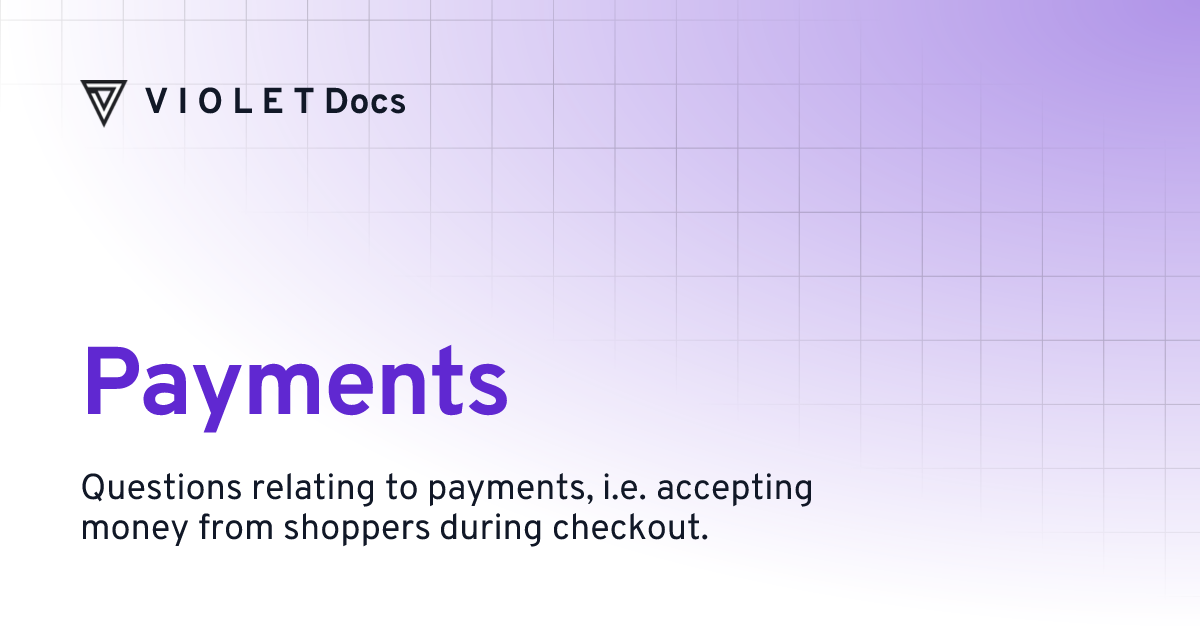 Payments | V I O L E T Docs