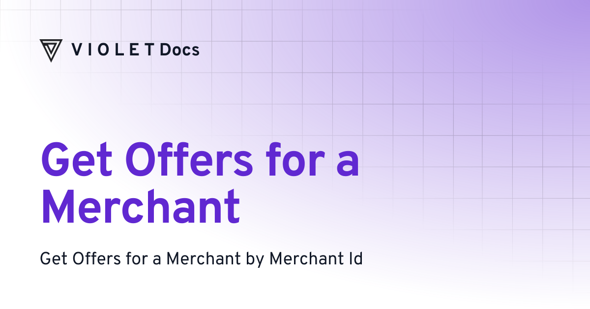 Get Offers for a Merchant | V I O L E T Docs