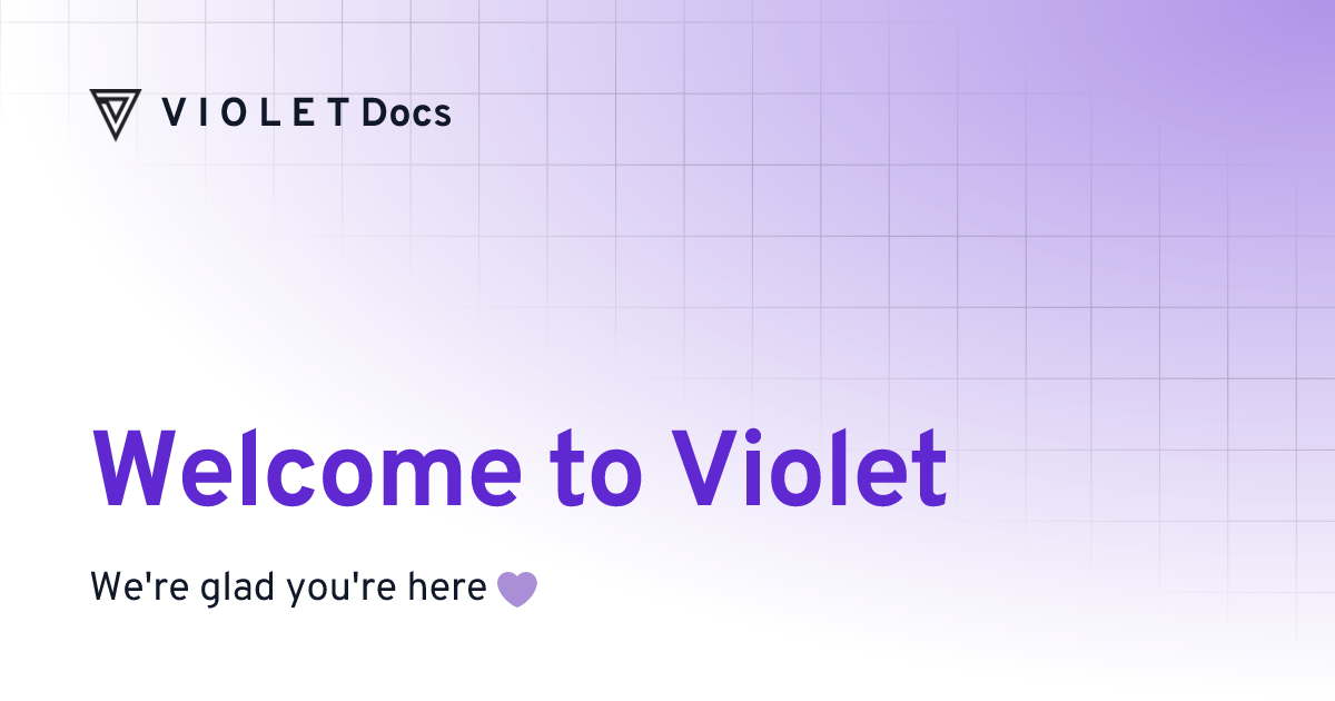 Welcome to Violet | V I O L E T Docs